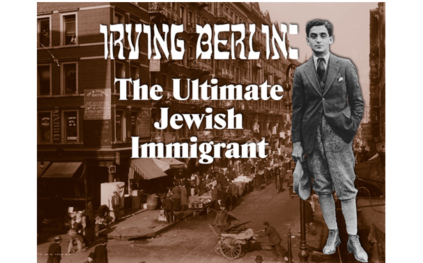 Irving Berlin: The Ultimate Jewish Immigrant - Woman Around Town