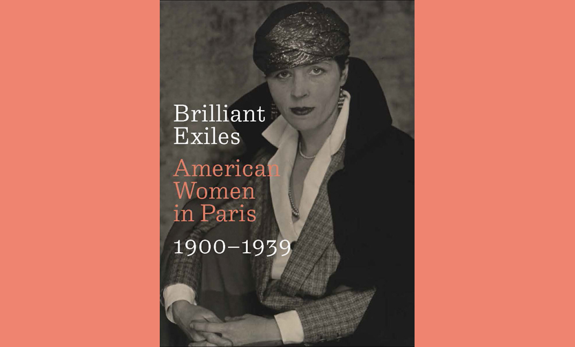 Brilliant Exiles-American Women in Paris 1900-1939 by Robyn Asleson ...